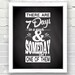 There Are 7 Days in a Week & Someday Isn't One of Them - Etsy