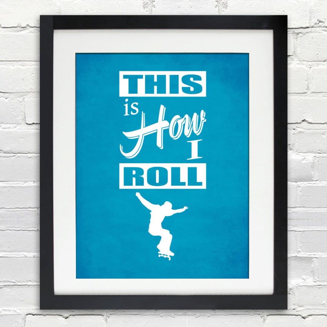 This is How I Roll Skateboard 8x10 - Etsy