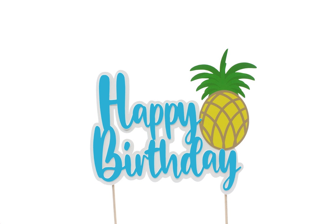 Pineapple Happy Birthday Cake Topper - Tropical Luau Pineapple Birthday ...