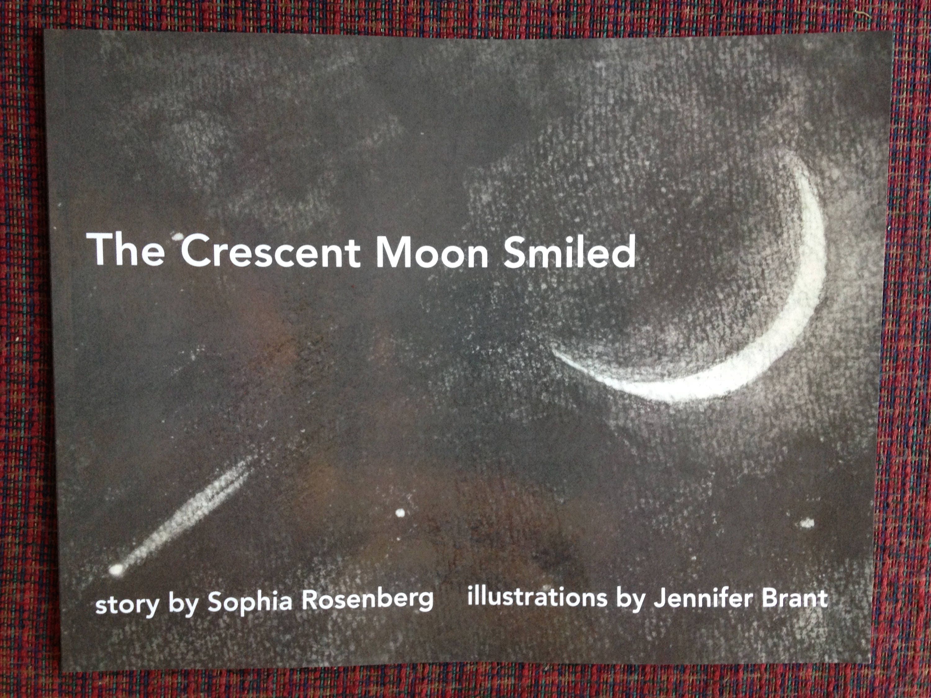 The Crescent Moon Smiled, Picture Book, Sophia Rosenberg, Jennifer ...