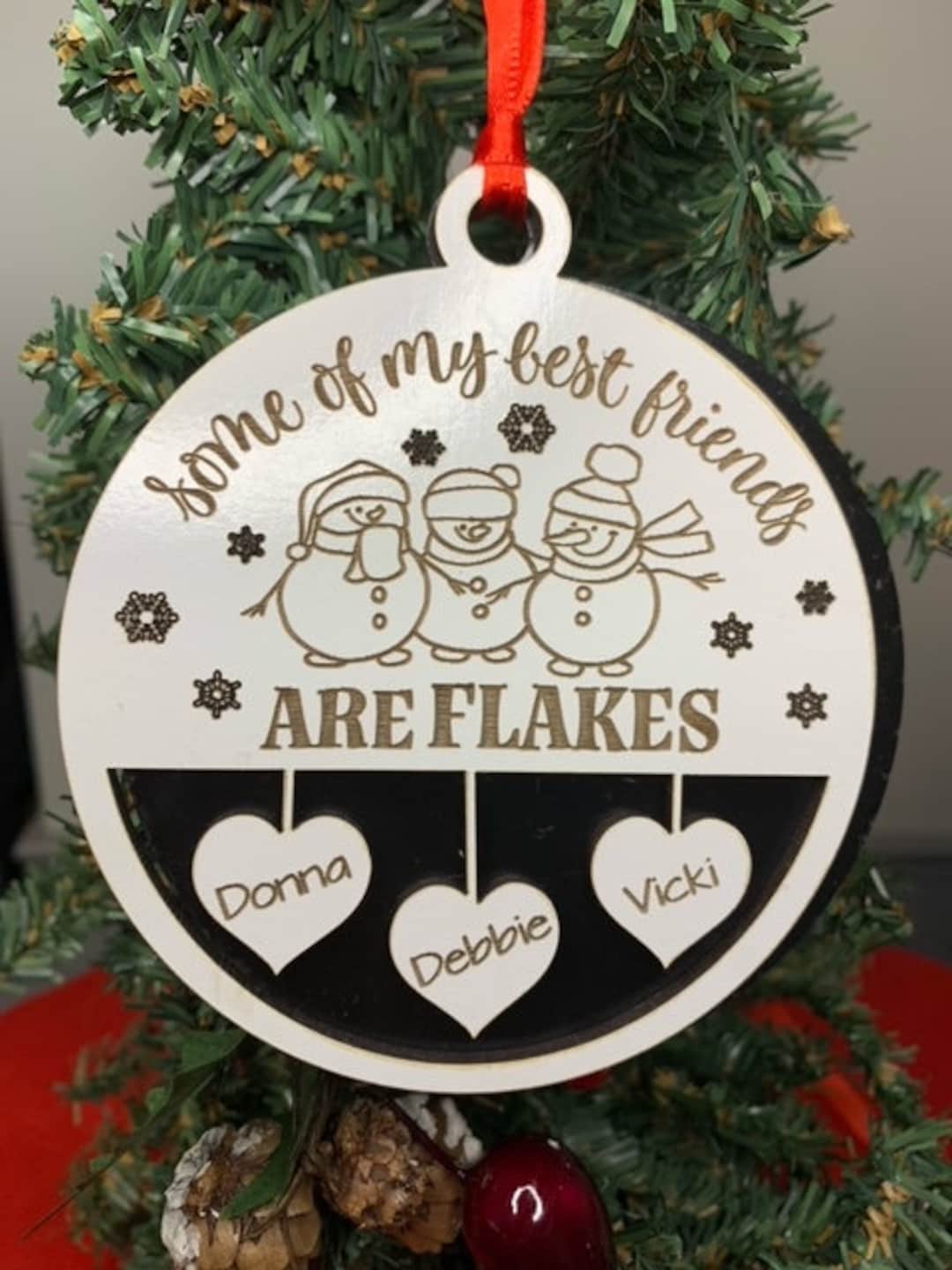 Some of My Best Friends Are Flakes Ornament Snowflakes Best Friends - Etsy