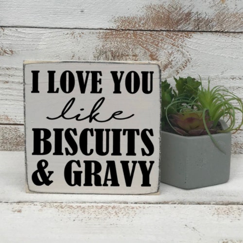 I Love You Like BISCUITS and GRAVY Letterpress Sign Kitchen - Etsy