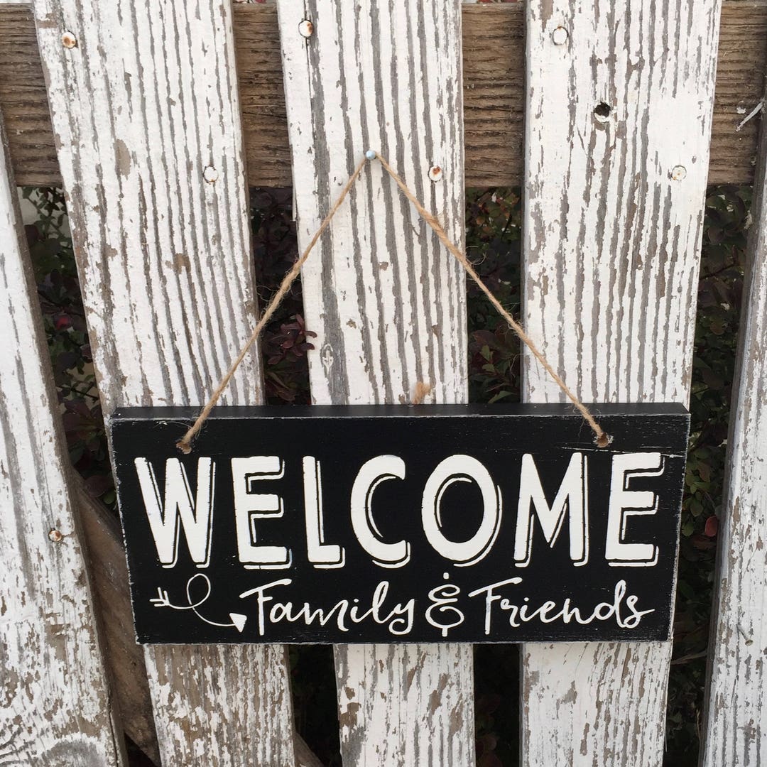 READY TO SHIP Welcome Family & Friends Wood Sign Hand - Etsy