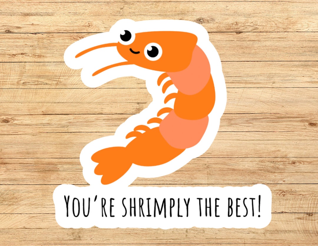 Shrimply the Best Sticker, Cute Shrimp Sticker - Etsy