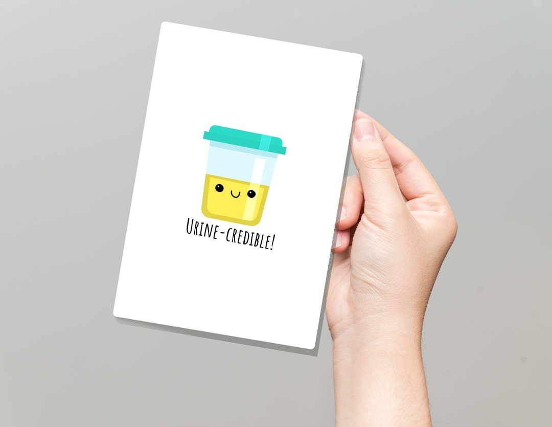 Urine-credible, Medical Humor Card, Funny Medical Card, Urology Card - Etsy