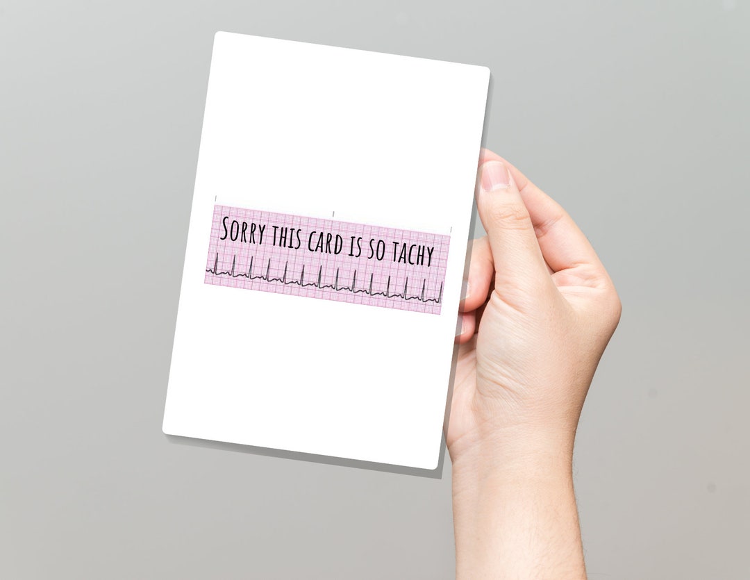 Sorry This Card is so Tachy, Medical Humor Card, Funny Medical Card - Etsy