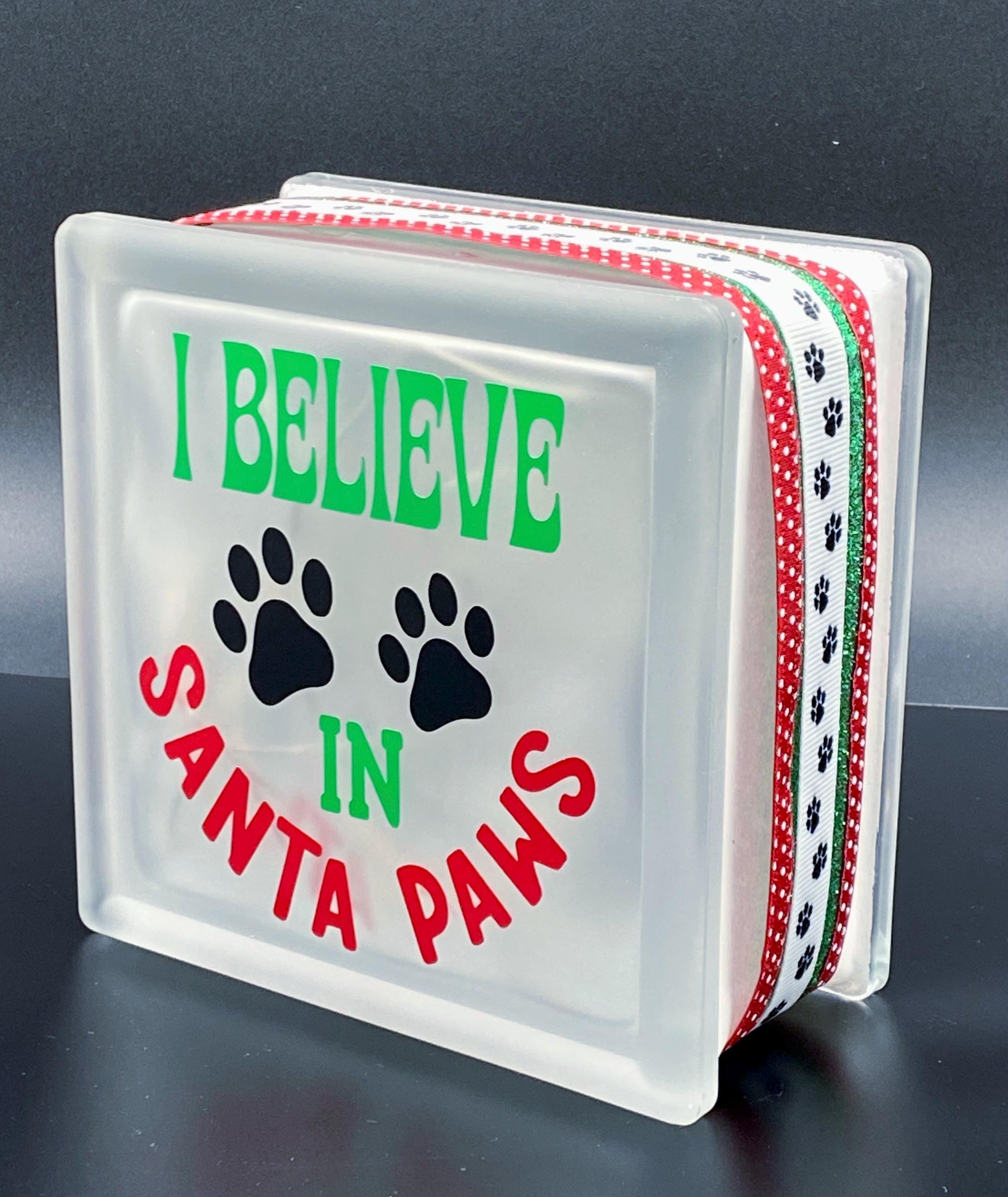 I Believe in Santa Paws Lighted 6x6 Glass Block Night Light, Christmas ...