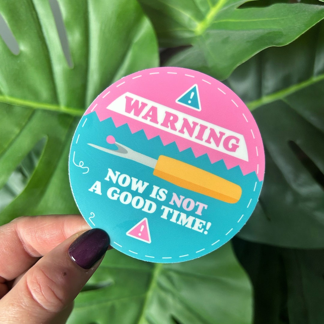 WARNING Now is Not a Good Time! Seam Ripper - Sewing Fabric Waterproof ...