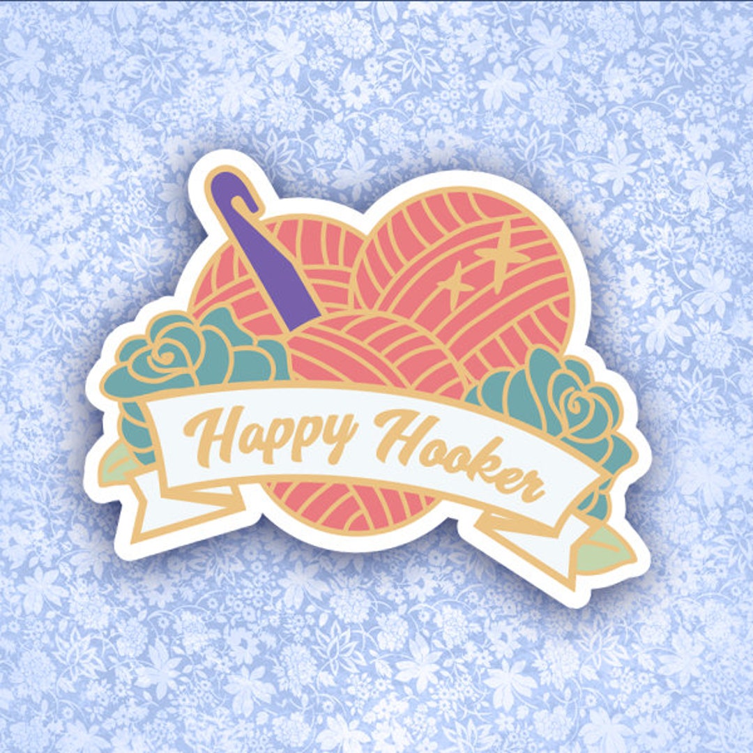 Happy Hooker - Crochet Pride - Vinyl Sticker - Etsy