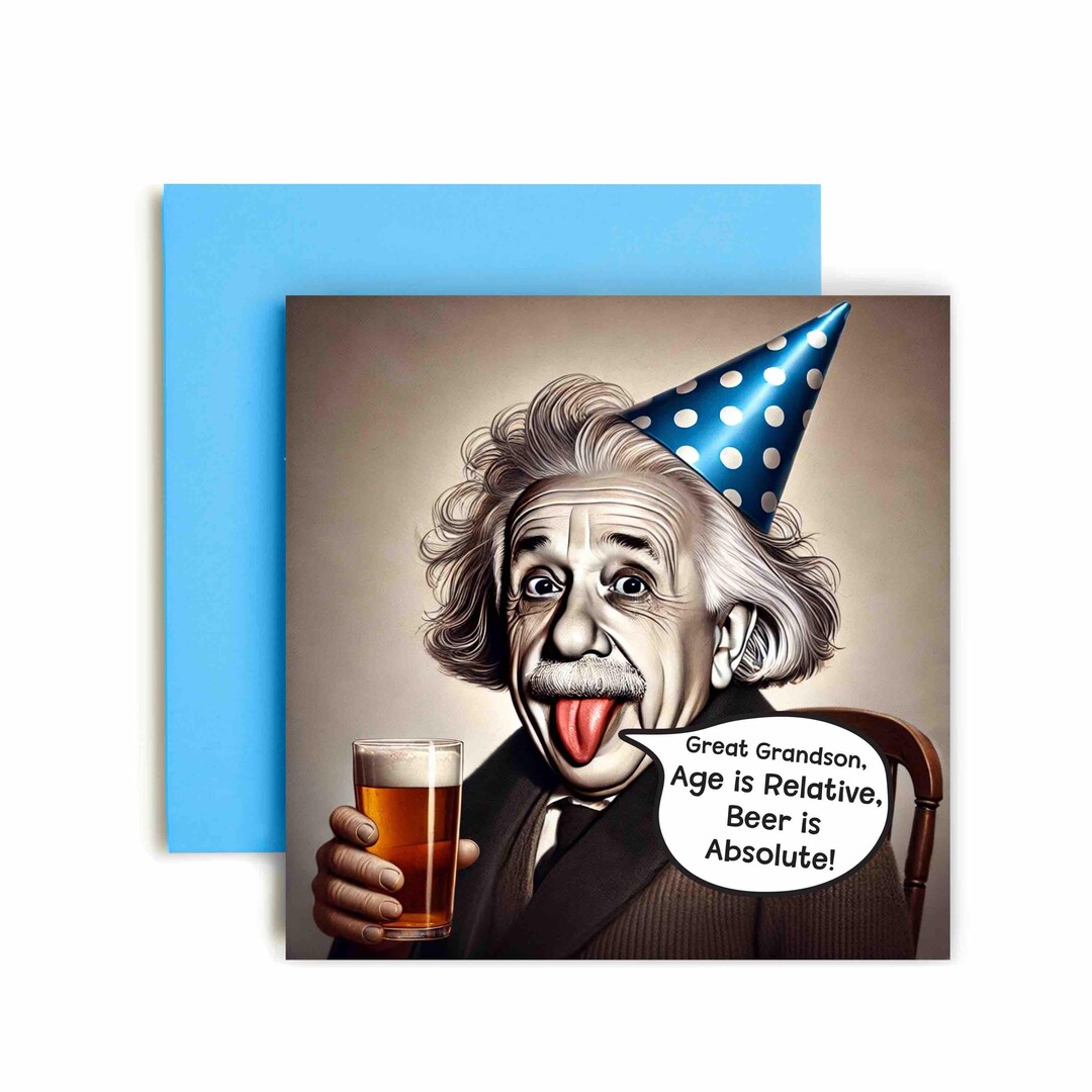 Age is Relative Beer is Absolute Einstein Card Birthday Einstein Funny ...