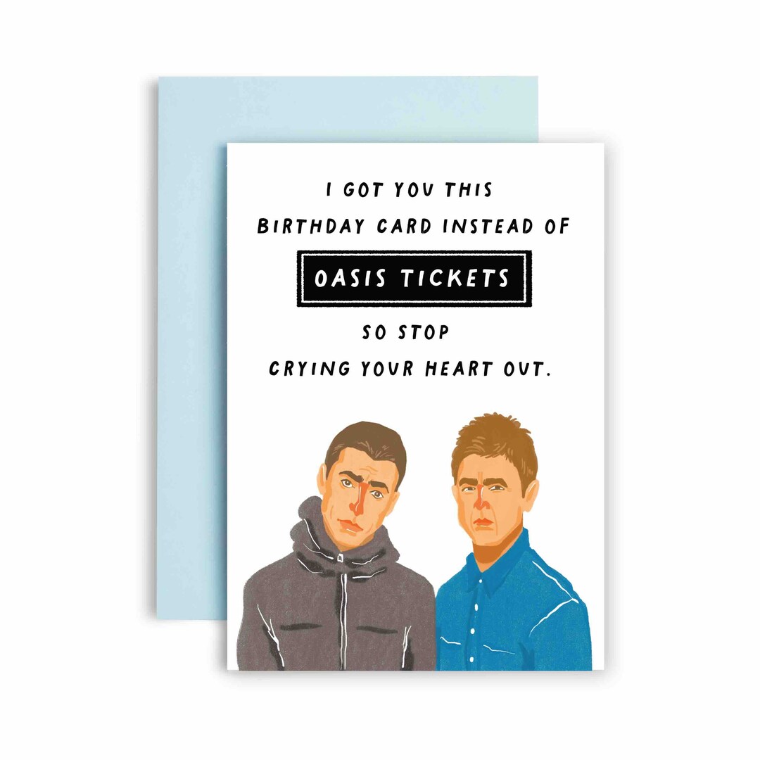 Oasis Birthday Card - Oasis Tickets - Birthday Card - Funny Card - Card ...