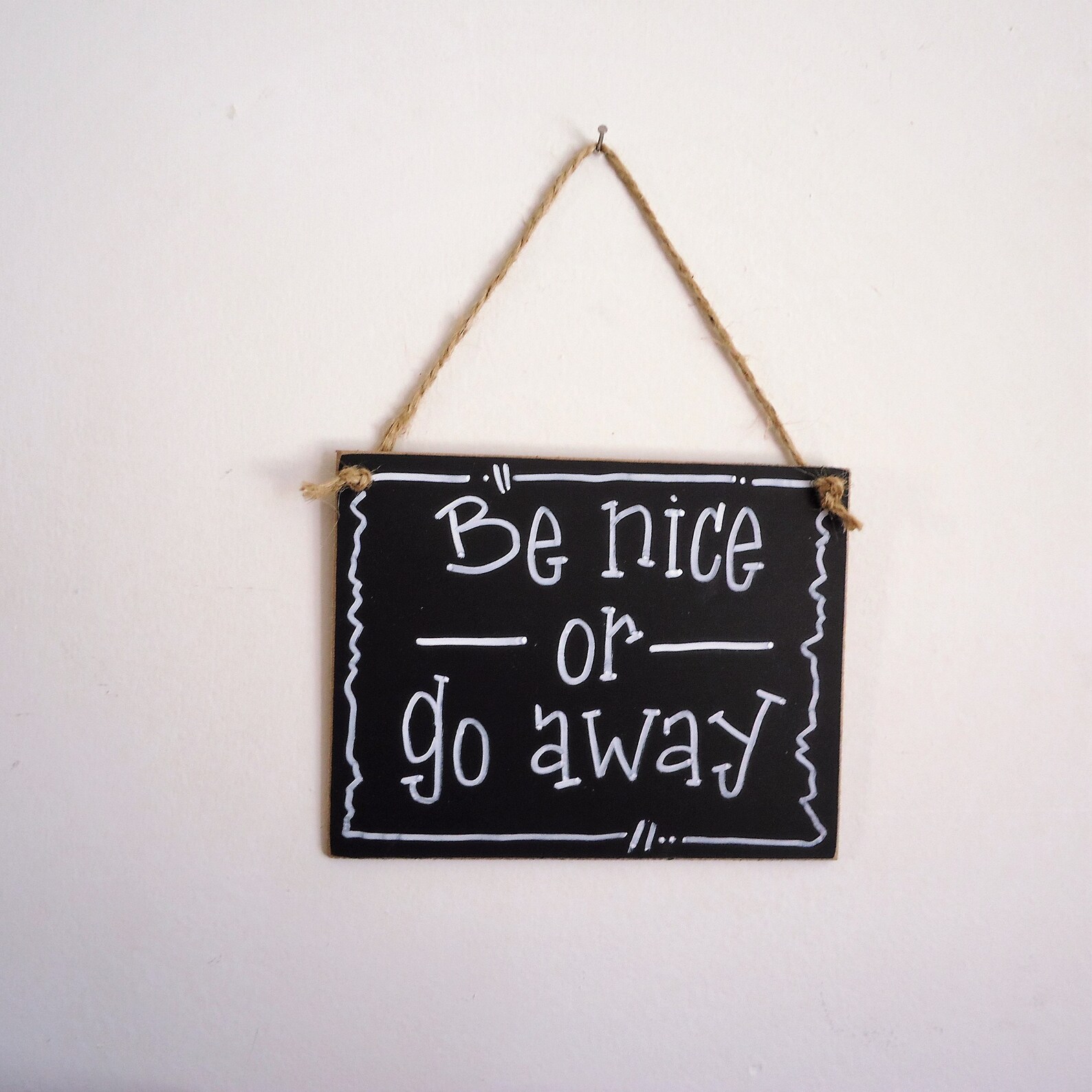 Be nice or go away sassy snarky sign home office humor | Etsy