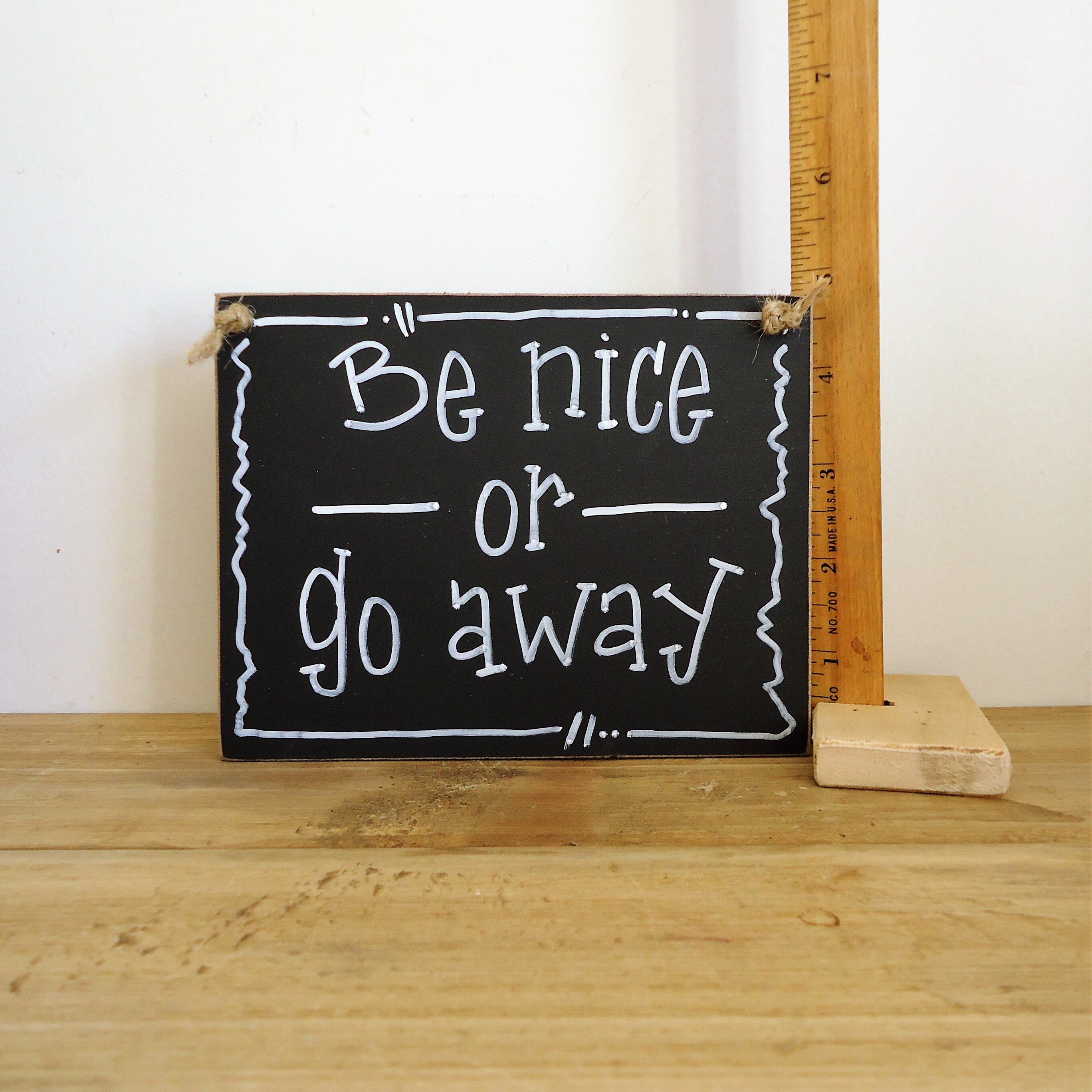 Be nice or go away sassy snarky sign home office humor | Etsy