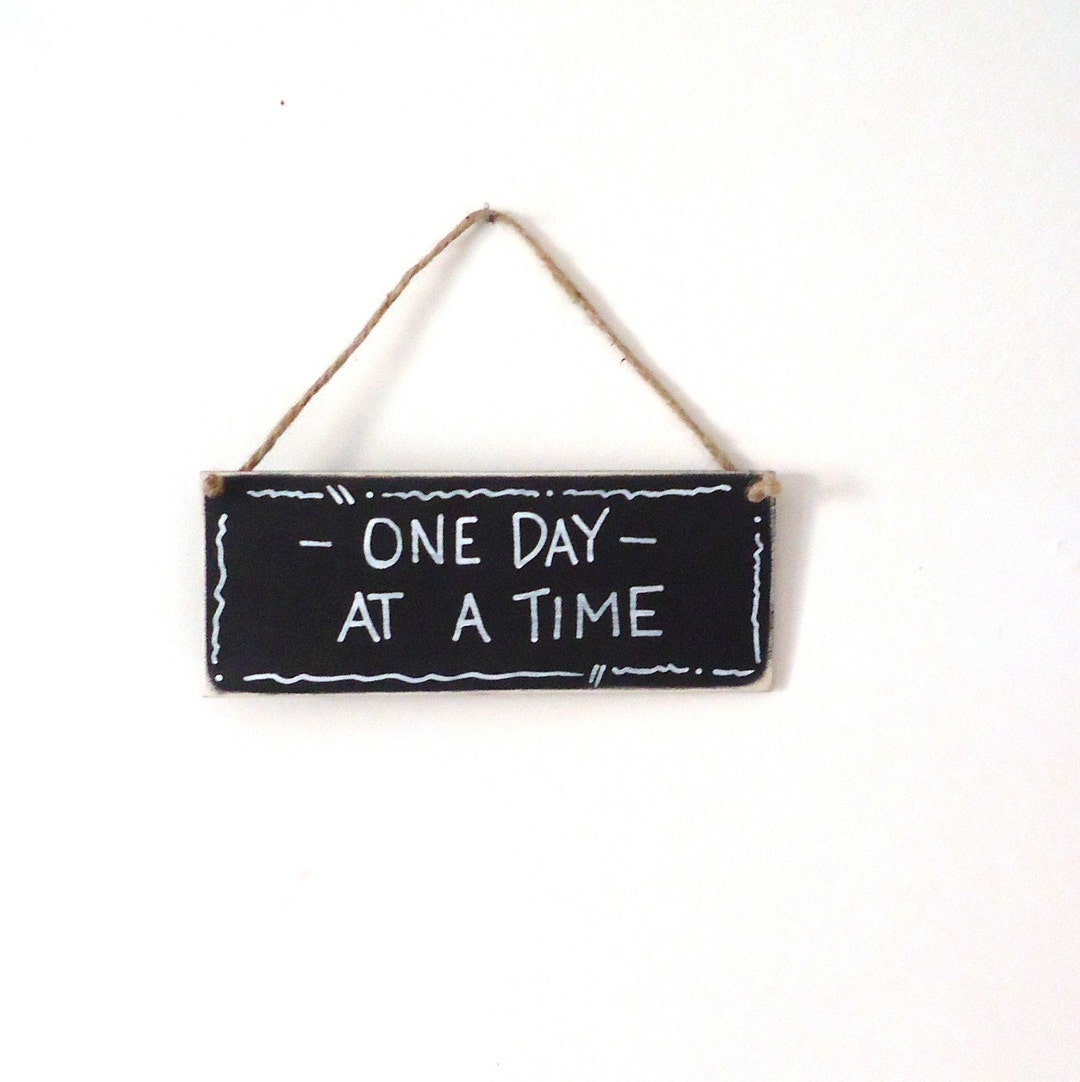 One Day at a Time Wood Sign – 12 Step Recovery Gift – Inspirational ...