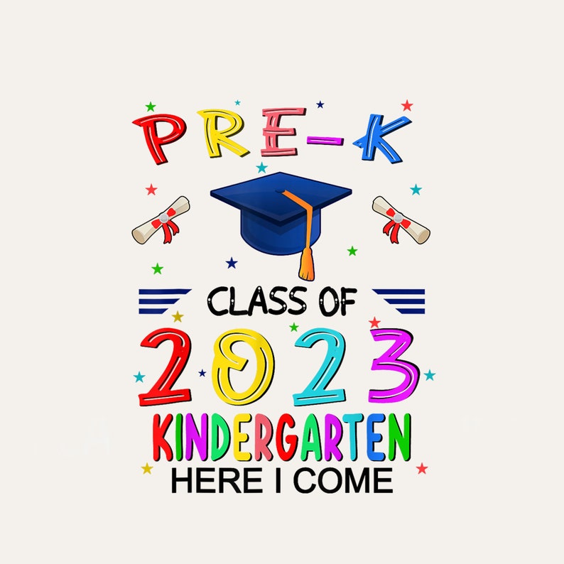 Pre K Graduation Class of 2023 Kindergarten Here I Come Kids - Etsy