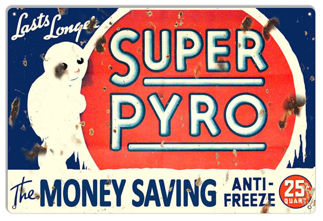 Vintage Style Metal Sign SUPER Pyro Antifreeze 18" X 30" - Etsy