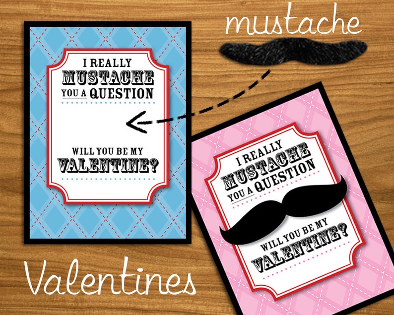 DIY Valentines, Customizable Mustache You Cards, INSTANT DOWNLOAD ...