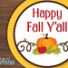 Happy Fall Y'all Gift Tags DIY Editable Fall Circle - Etsy