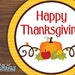 Happy Thanksgiving Gift Tags, DIY Editable Thanksgiving Circle Labels ...