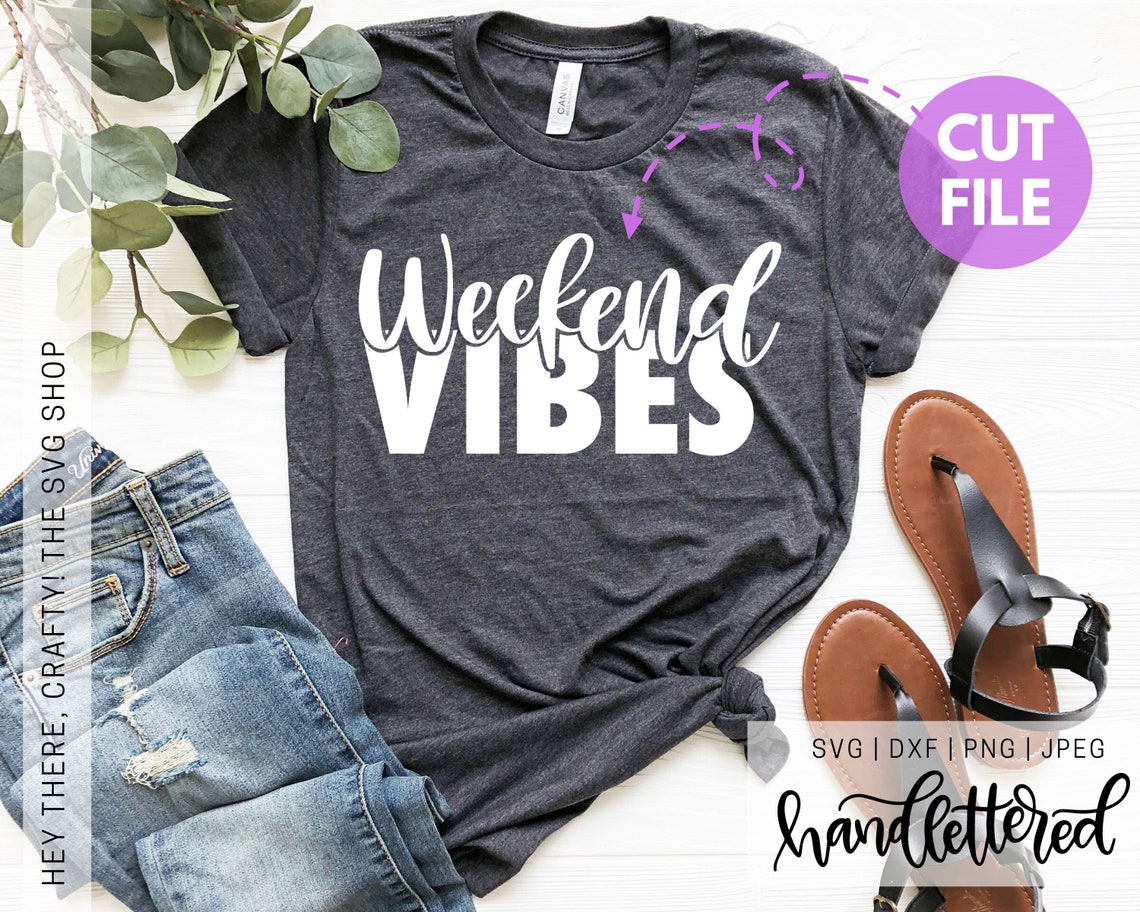 Weekend Vibes SVG, Weekend Vibes PNG, Weekend Vibes Cut File, Weekend ...