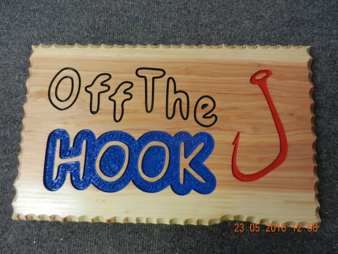 Hand Carved Sign on Cedar Wood "off the Hook" - Etsy