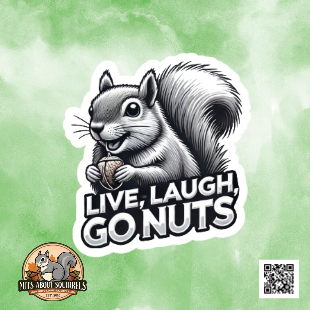 Live, Laugh, Go Nuts! Squirrel Decal - Etsy