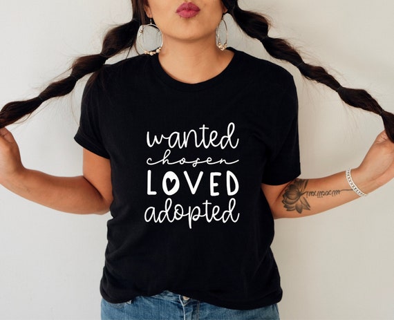 Adopted Shirts Adoption Shirt Adoption Mom Adoption Tee Wanted Chosen ...