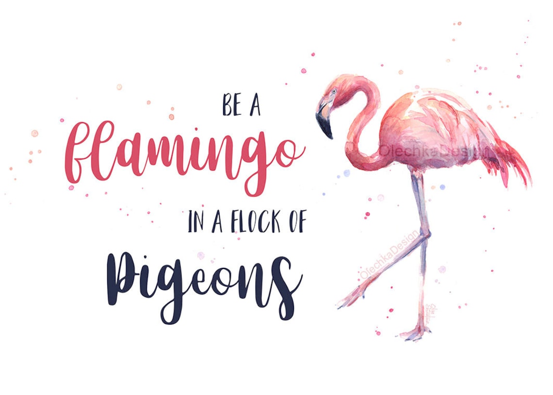 Flamingo Art Flamingo Quote Flamingo Print Be a Flamingo in - Etsy