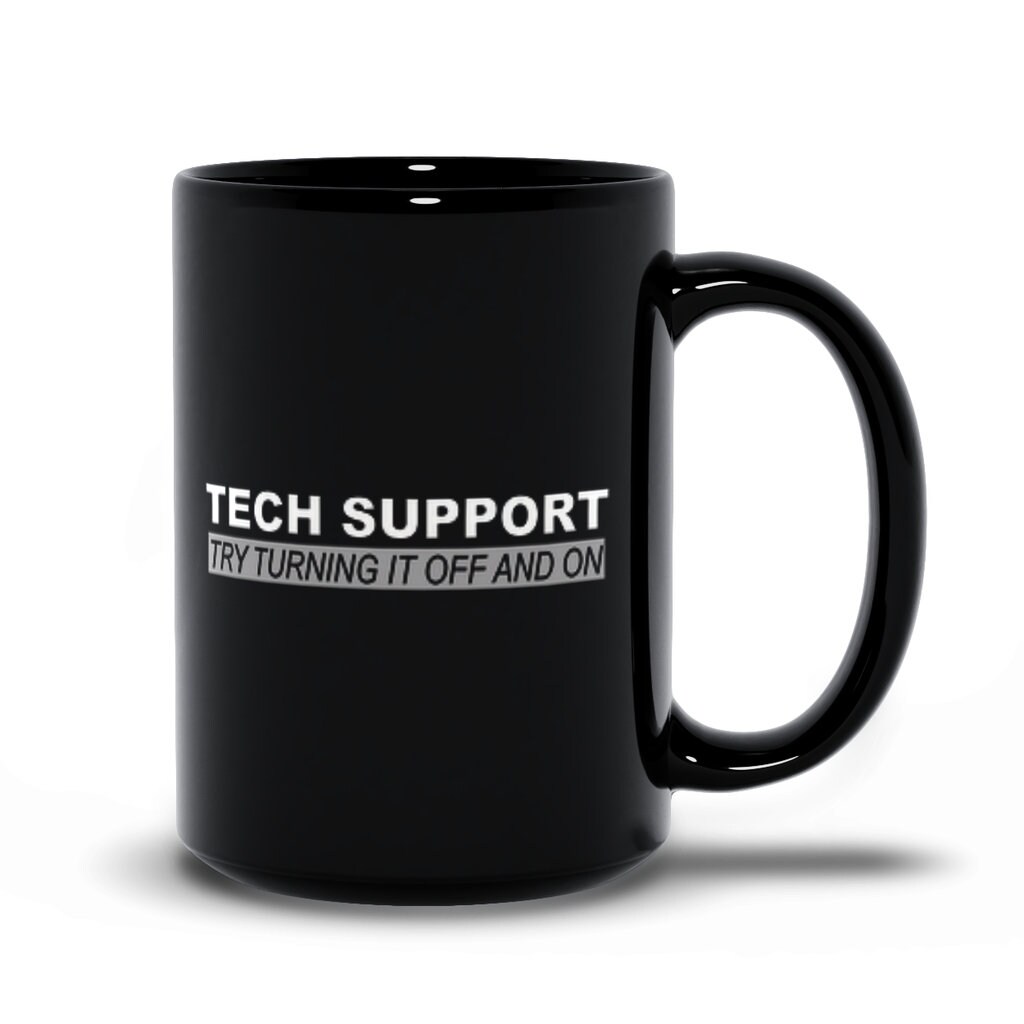 Tech Support Try Turning It off and on Mugs Black Mugs - Etsy