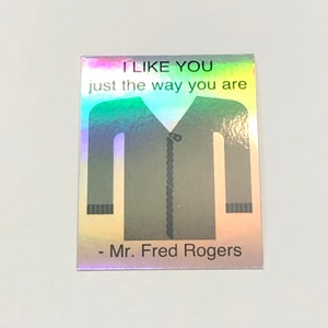 Mr Rogers Sticker Encouragement Sticker Holographic Sticker - Etsy