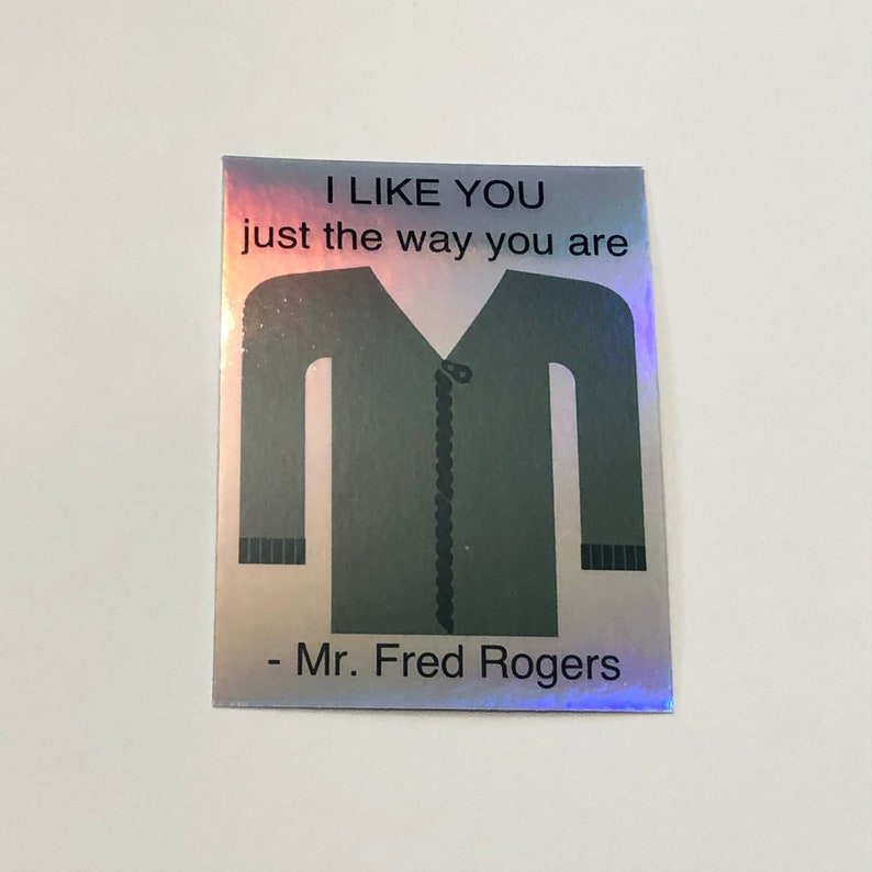 Mr Rogers Sticker Encouragement Sticker Holographic Sticker - Etsy