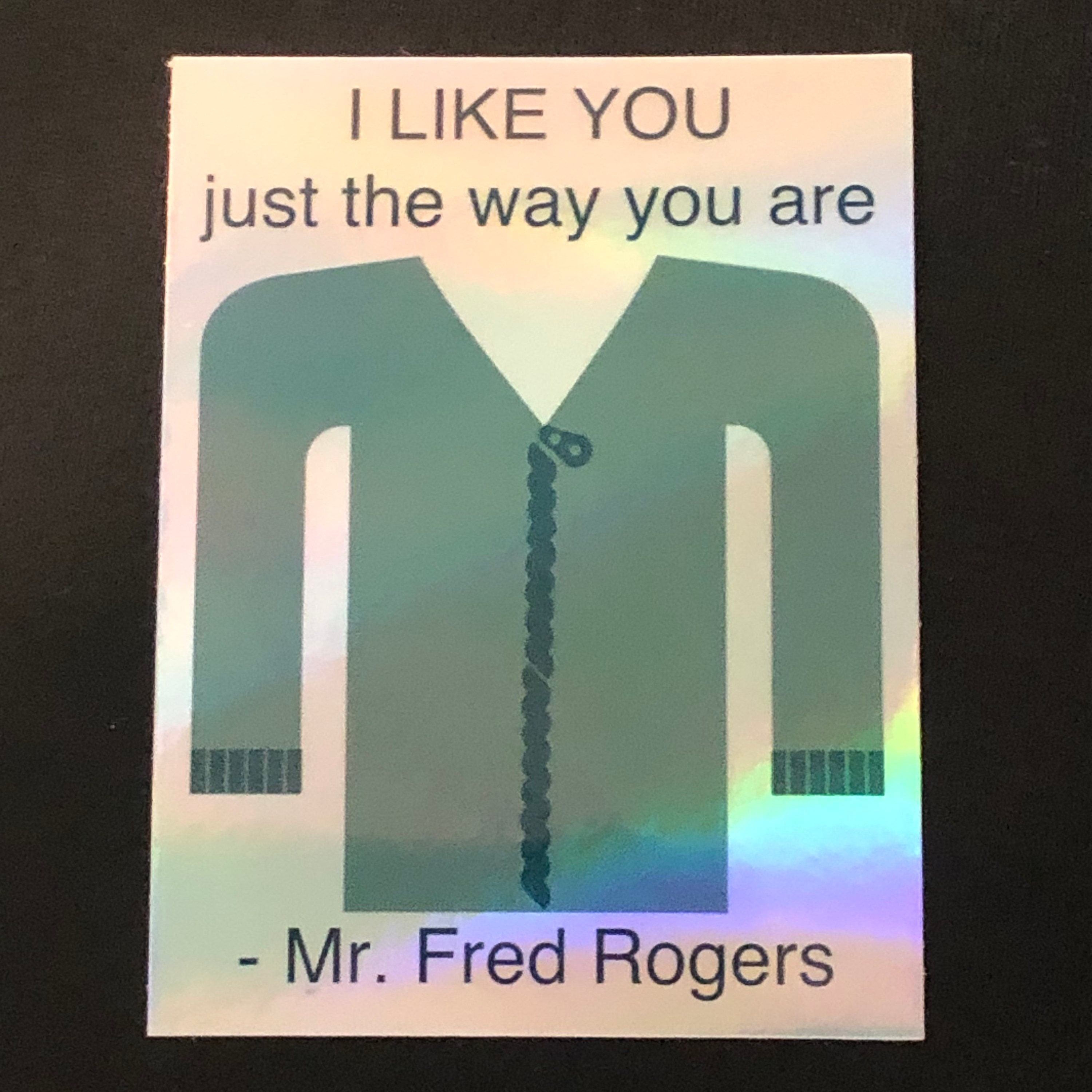 Mr Rogers Sticker, Encouragement Sticker, Holographic Sticker, Large ...