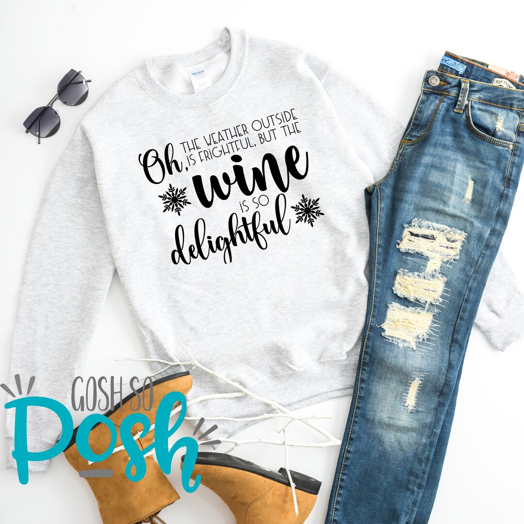 Oh the Weather Outside is Frightful, but the Wine is so Delightful ...