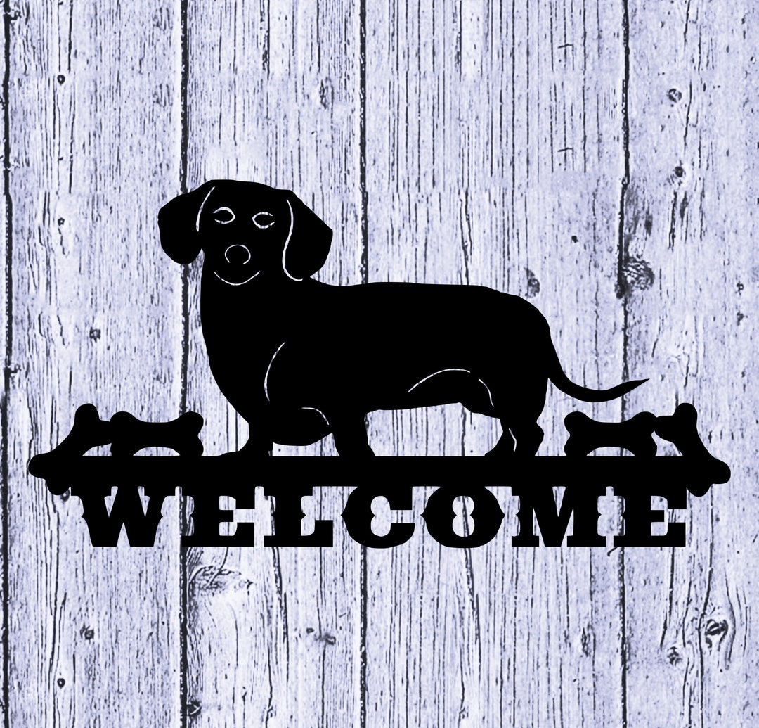 Dachshund Welcome Metal Signs, Dachshund Sign Art, Dog Welcome Signs ...