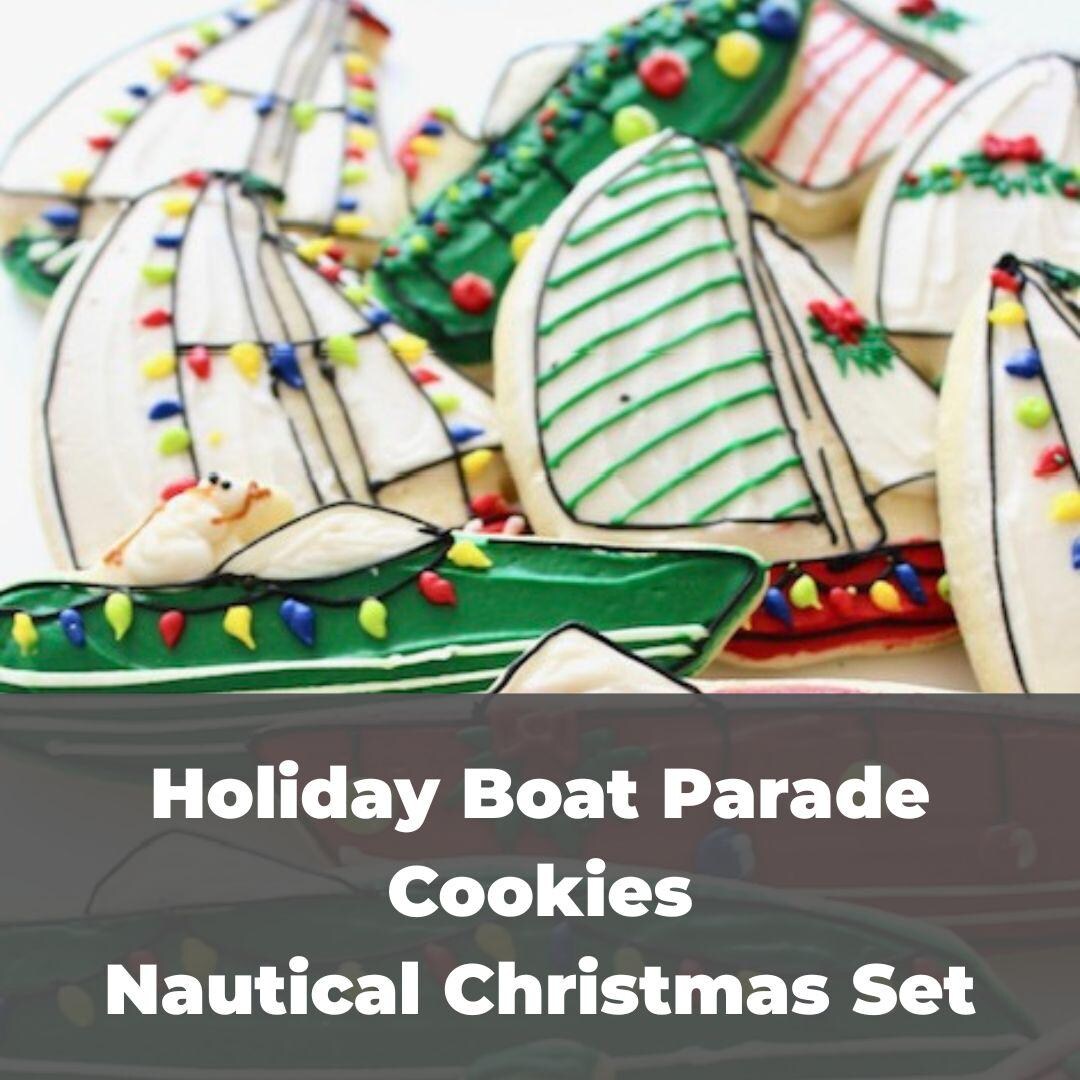 Holiday Boat Parade Cookies • Sailboat Sugar Cookies • Nautical ...