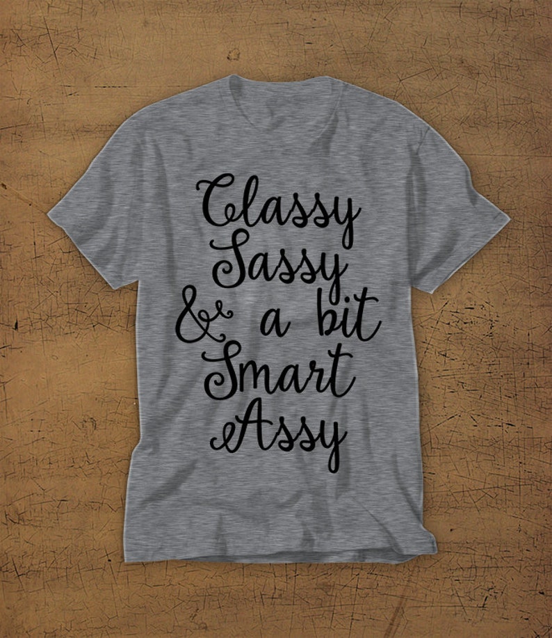 Classy Sassy And A Bit Smart Assy Short Sleeve Shirt Etsy