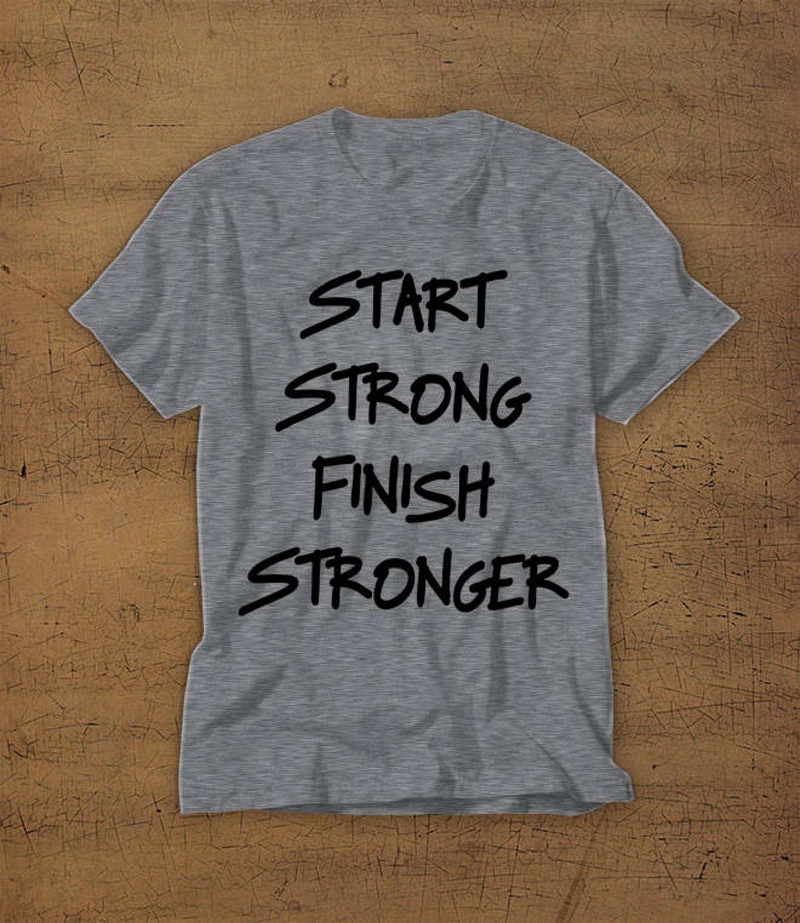 Start Strong Finish Stronger Short Sleeve Shirt - Etsy