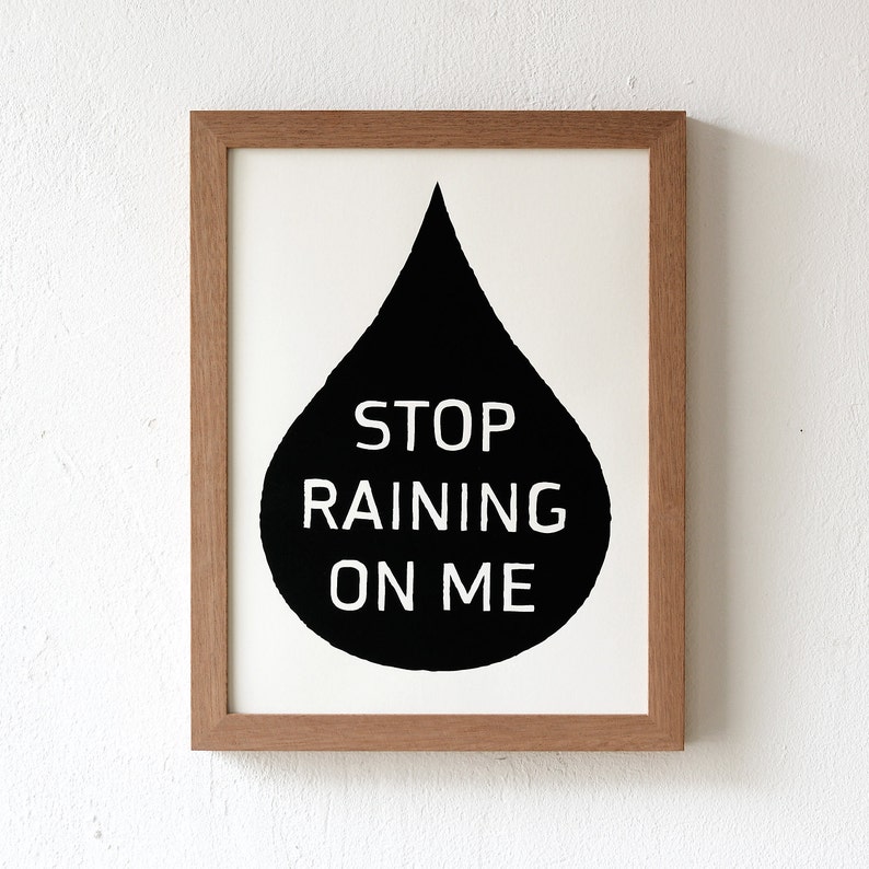 Silkscreen Illustration Print Stop Raining on Me - Etsy