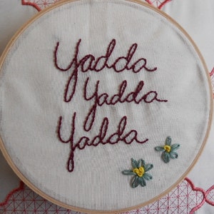 NEW Hand Crafted Seinfeld Yadda Yadda Yadda 90's TV Embroidered Hoop ...