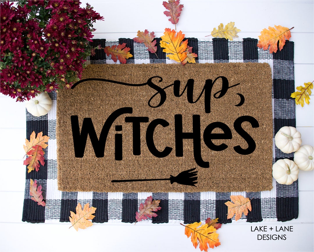 Sup Witches Door Mat SVG File for Silhouette Cricut | Halloween Funny ...