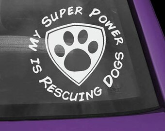 Dog Rescue Decal Rescued a dog saved my life vinyl car truck