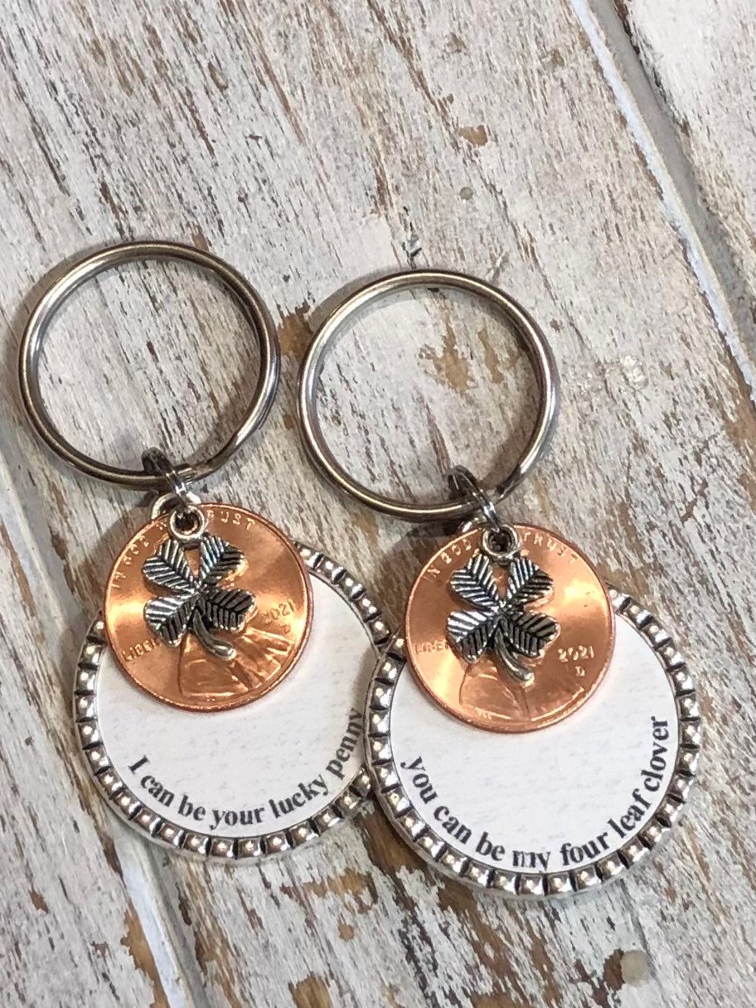 I Can Be Your Lucky Penny, You Can Be My Four Leaf Clover • Keychain ...