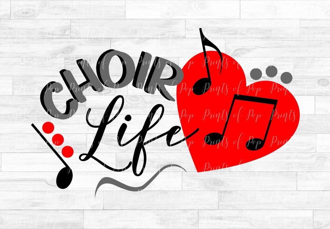 Choir Life Svg, Choir Clip Art, Choral Sublimation, Svg, Dxf, Png, Cut ...