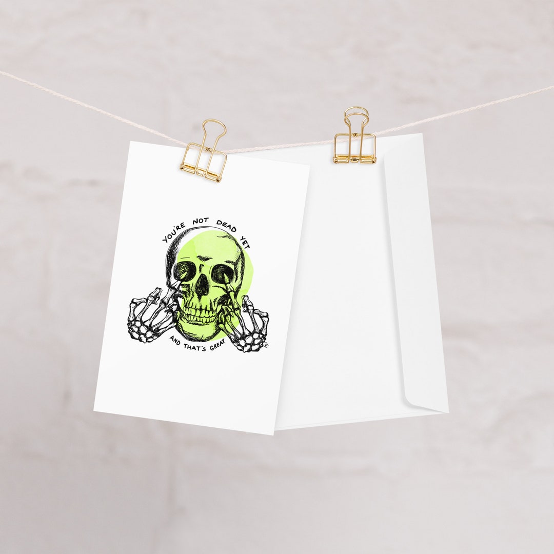 Not Dead yet Greeting Card - Etsy