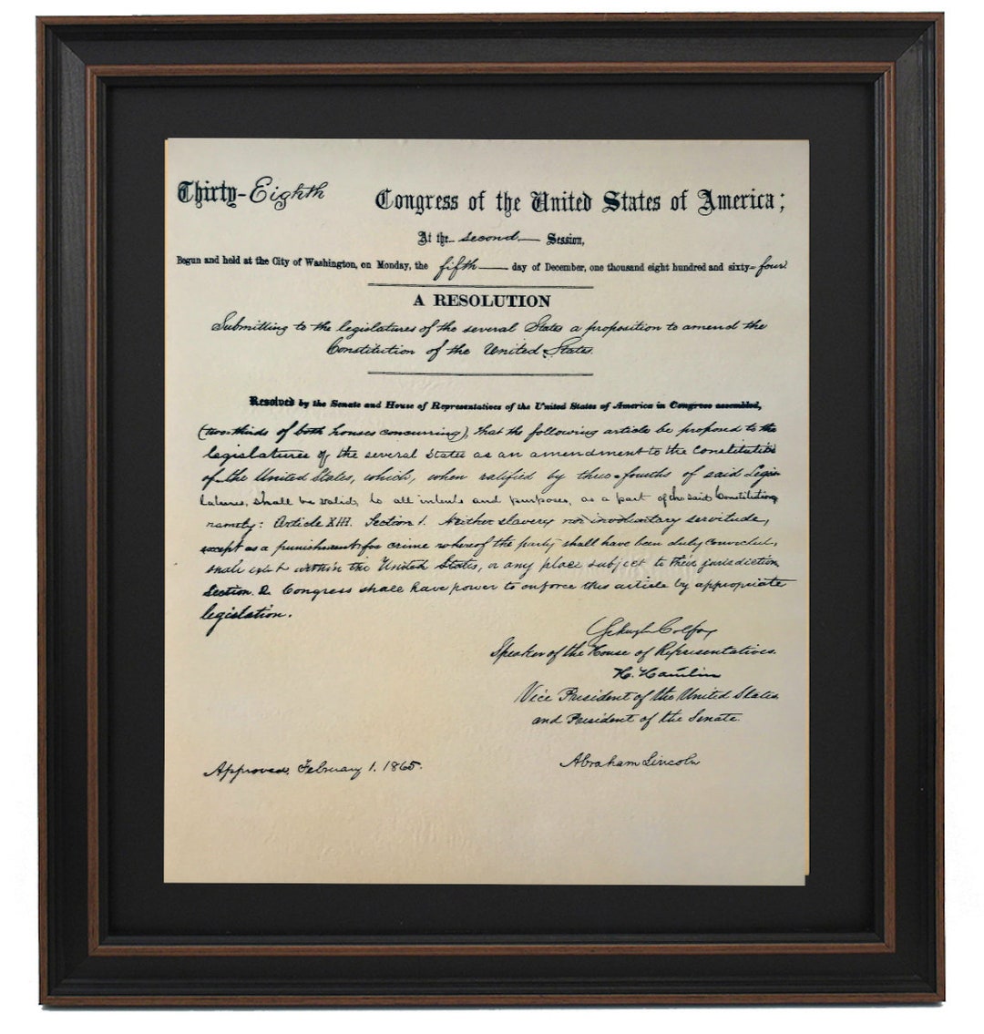 Framed Thirteenth Amendment of the Constitution of the United States ...