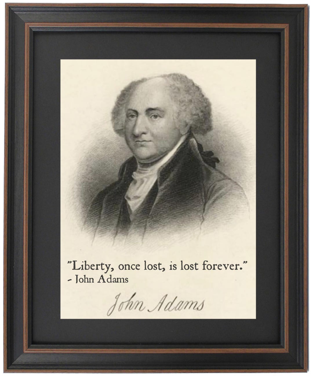 John Adams Portrait & Quote "liberty, Once Lost, is Lost Forever ...