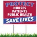 Protect Nurses, Patients, Public Health, Save Lives, Yard Sign, Printed ...
