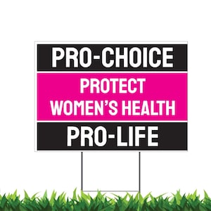 Protect Women's Health, Pro Choice, Pro Life, Yard Sign, Printed 2 ...