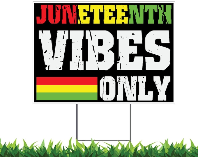 Juneteenth Day Yard Sign Coroplast Peace Love Juneteenth Black Pride ...