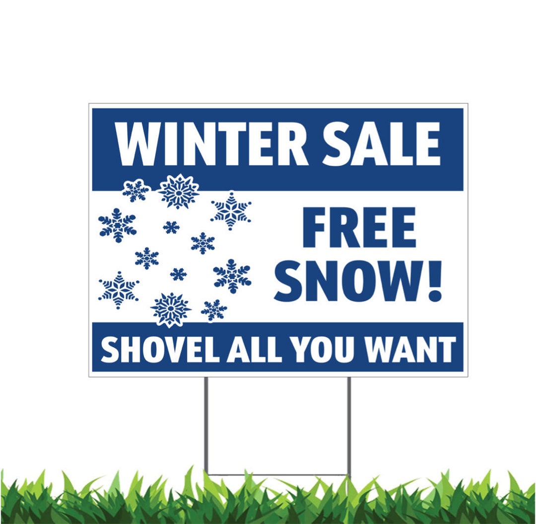 Funny Winter Snow Yard Sign: Shovel All You Want, Printed 2-sided - Etsy